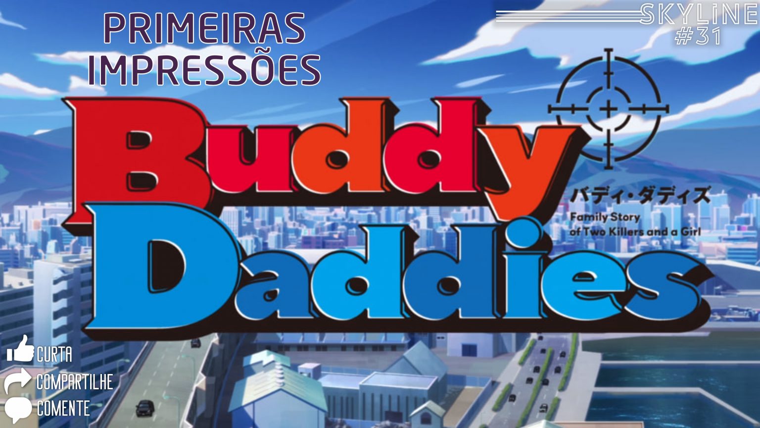 Primeiras Impressões: Buddy Daddies - Anime United