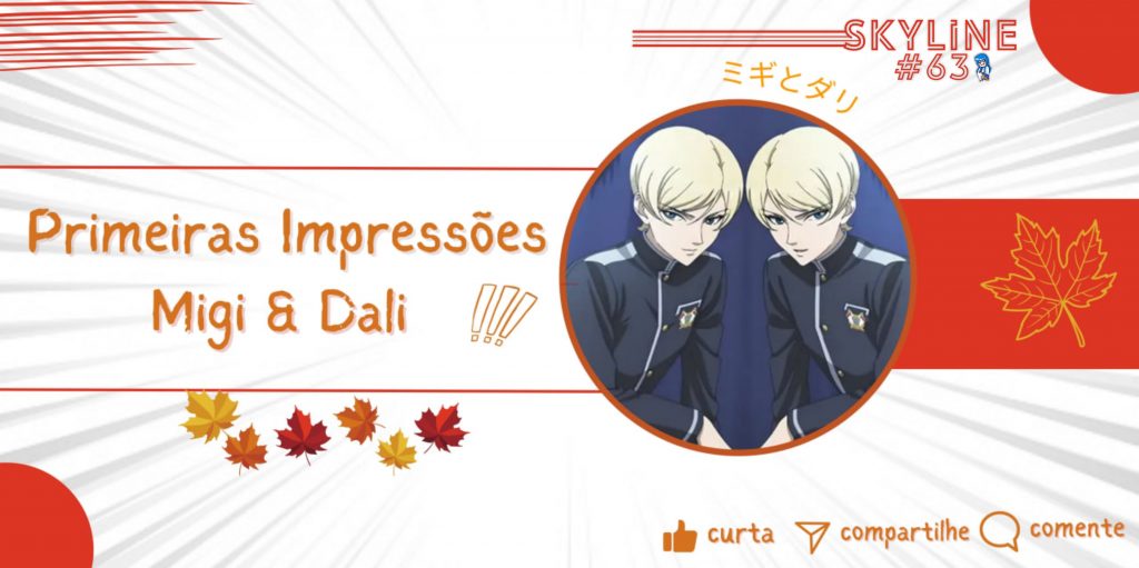Primeiras Impressões: Migi & Dali - Anime United